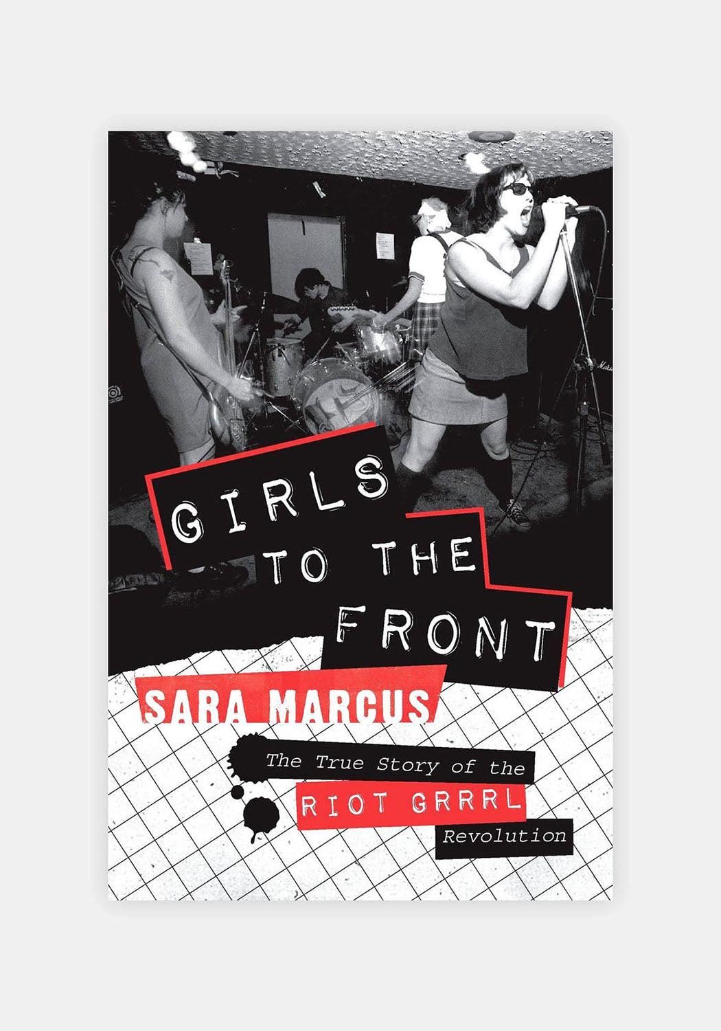 Disturbia | Girls to the Front : The True Story of the Riot Grrrl Revolution by Sara Marcus | Books