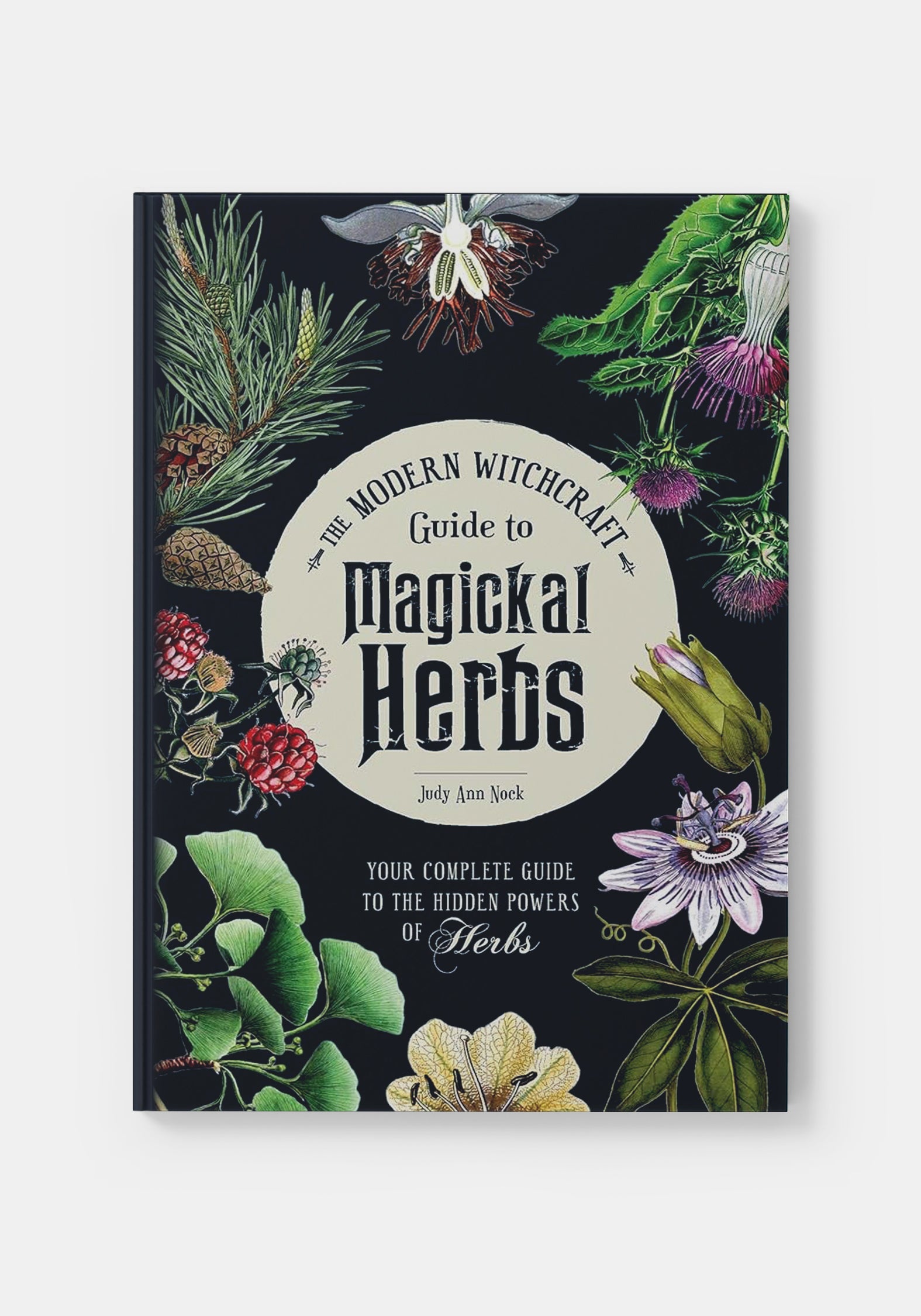 The Modern Witchcraft Guide to Magickal Herbs - Judy Ann Nock – Disturbia